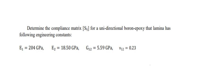 Solved Determine the compliance matrix [Si] for a | Chegg.com