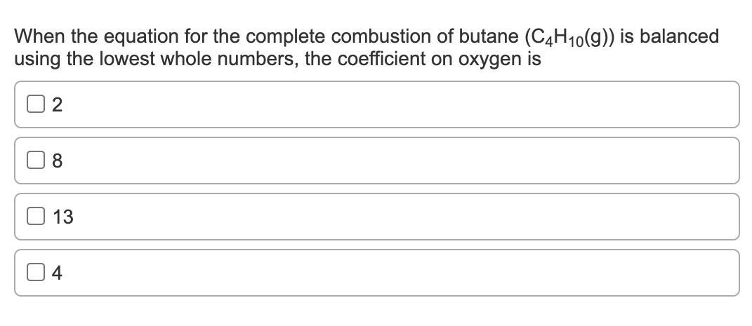 Solved When the equation for the complete combustion of | Chegg.com