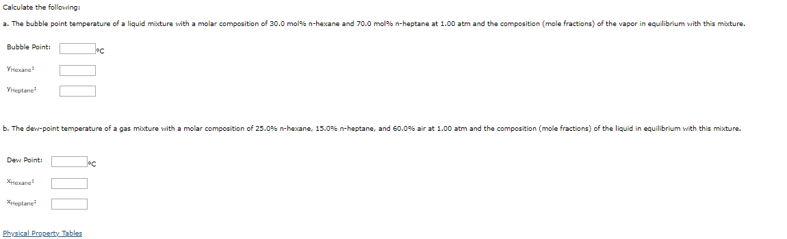 Solved Calculate the following: a. The bubble point | Chegg.com