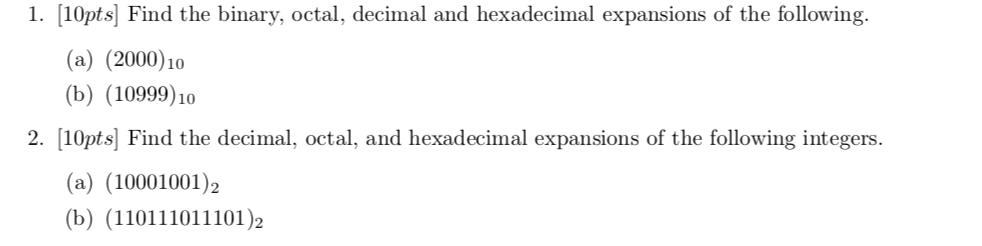 Solved 1. [10pts Find the binary, octal, decimal and | Chegg.com