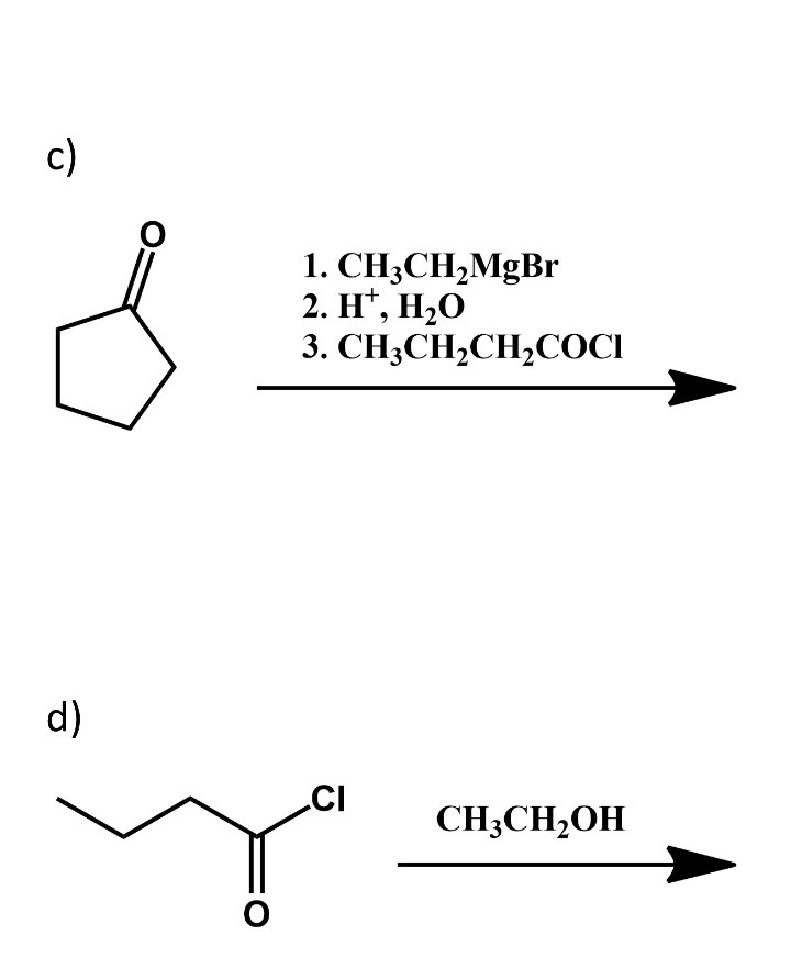 Solved 1. CH3CH2MgBr 2. H", H2O 3. CH3CH2CH2COCI CH3CH2OH | Chegg.com