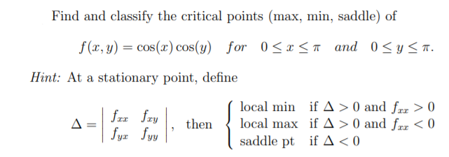 Solved Find and classify the critical points (max, min, | Chegg.com