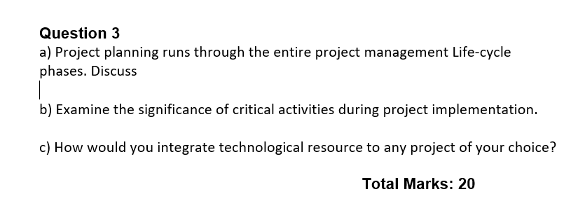 Solved Question 3 a) Project planning runs through the | Chegg.com