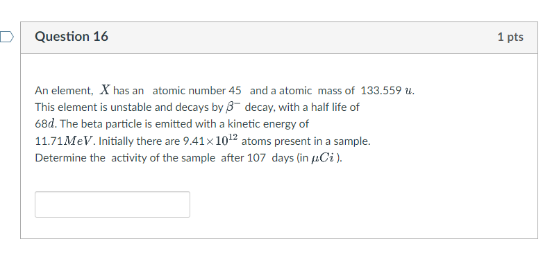 Solved Question 16 An element, X has an atomic number 45 and | Chegg.com