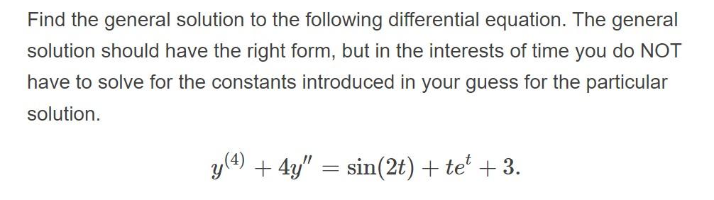 Solved Find the general solution to the following | Chegg.com