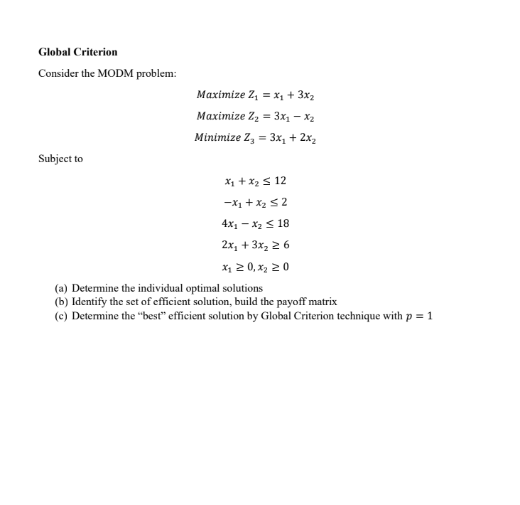 Solved Global CriterionConsider the MODM problem: ﻿Maximize | Chegg.com