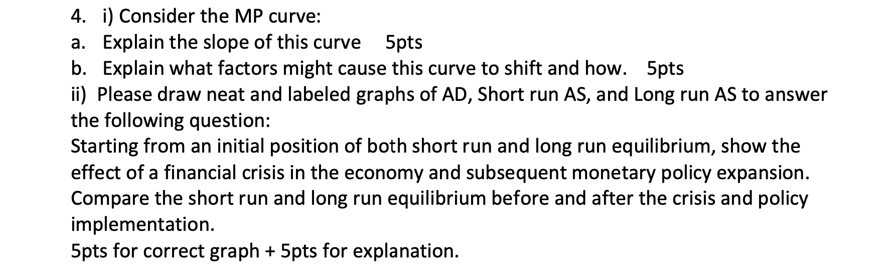 Solved 4. i) Consider the MP curve: a. Explain the slope of | Chegg.com