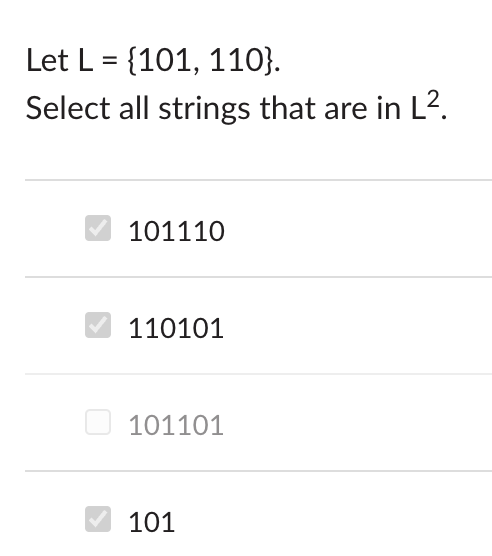 Solved Let L={101,110}. Select all strings that are in L2. | Chegg.com