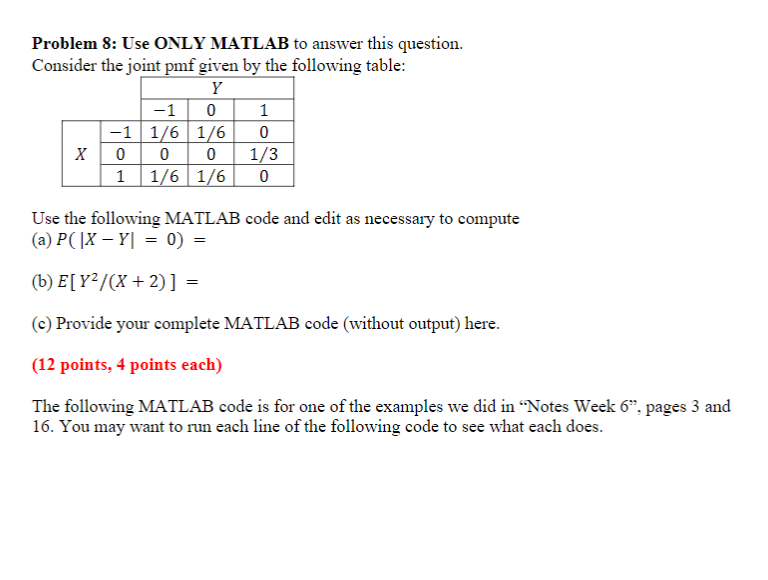 Solved Problem 8: Use ONLY MATLAB to answer this question. | Chegg.com