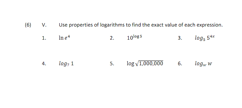 Solved (6) V. Use properties of logarithms to find the exact | Chegg.com