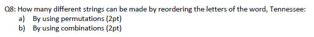 Solved q8: How many different strings can be made by | Chegg.com