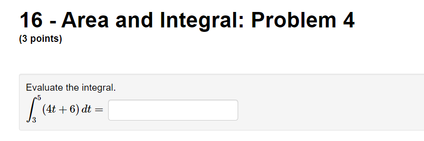 Solved 16 - Area and Integral: Problem 4 (3 points) Evaluate | Chegg.com