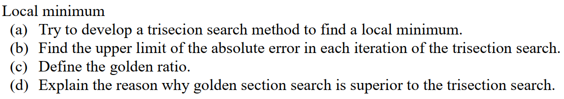 Solved Local minimum (a) Try to develop a trisecion search | Chegg.com