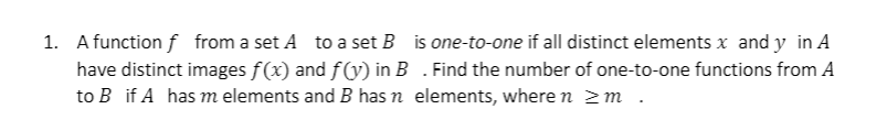 Solved 1. A function f from a set A to a set B is one-to-one | Chegg.com
