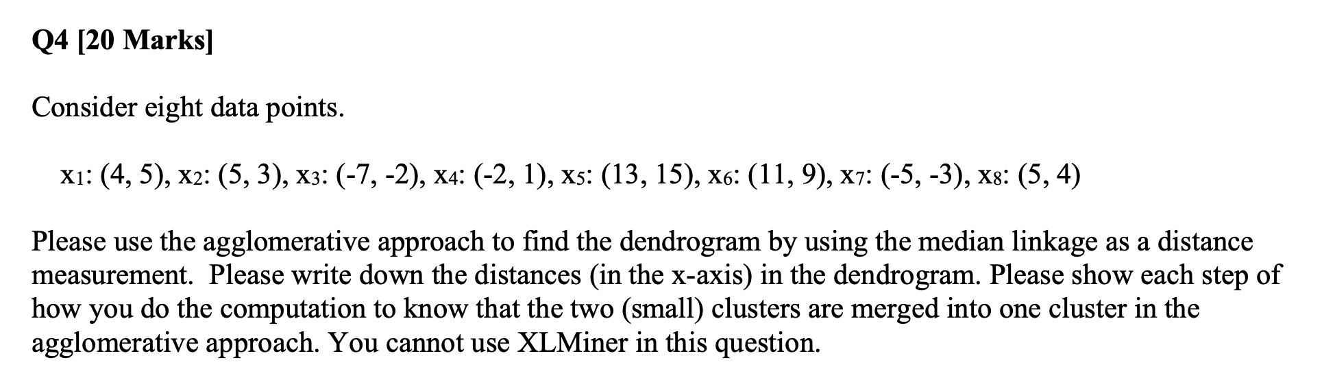 Solved Q4 [20 Marks] Consider eight data points. xi:(4,5), | Chegg.com