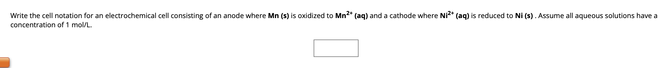Solved Write The Cell Notation For An ﻿electrochemical Cell