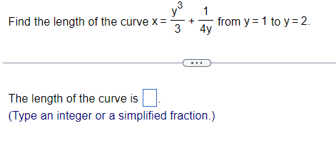 Solved Find the length of the curve x=y33+14y ﻿from y=1 ﻿to | Chegg.com