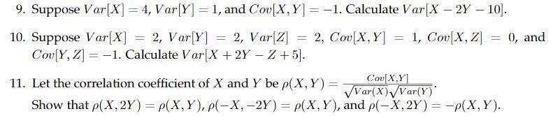 Solved 9. Suppose Var[X] = 4, Var[Y] = 1, and Cov(X,Y)=-1. | Chegg.com