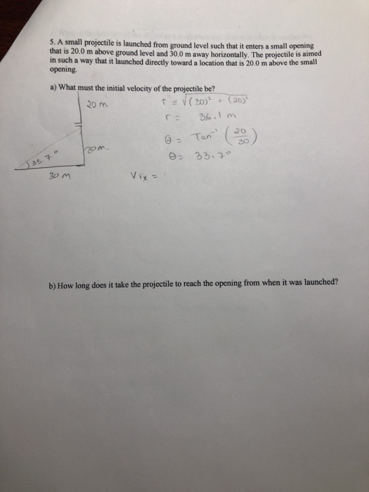 Solved 5. A small projectile is launched from ground level | Chegg.com