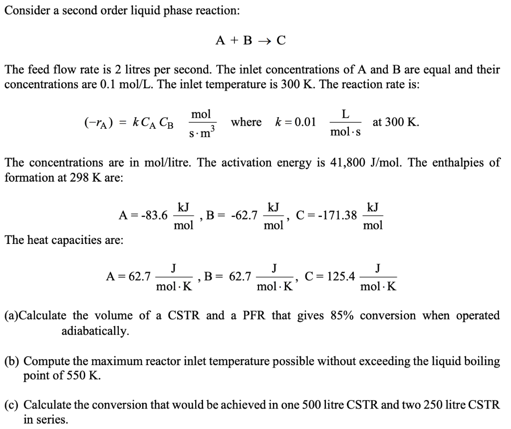Solved Consider a second order liquid phase reaction: A + B | Chegg.com
