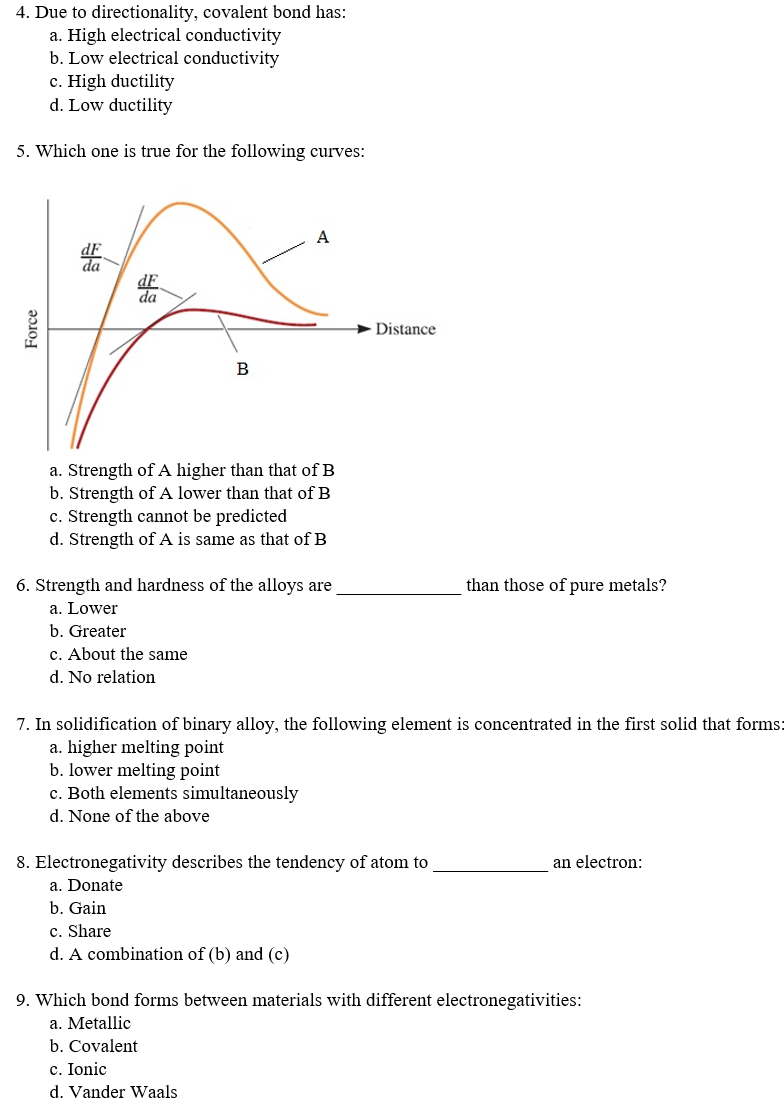 Solved 4. Due to directionality, covalent bond has: a. High | Chegg.com