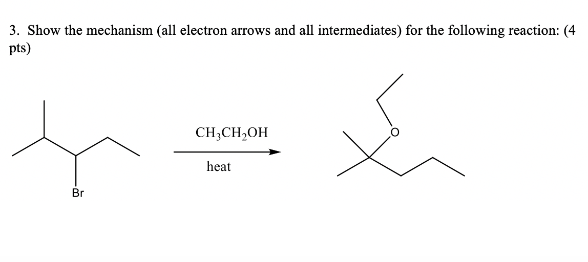 Solved 3. Show the mechanism (all electron arrows and all | Chegg.com