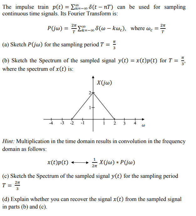 Solved The impulse train p(t) = -co 8(t-nT) can be used for | Chegg.com