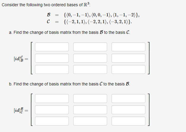 Solved Consider the following two ordered bases of R3. | Chegg.com