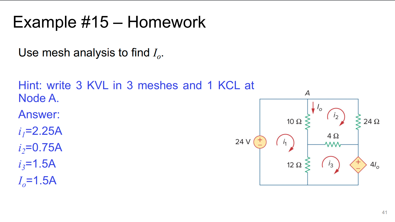 Solved Example #15 – Homework. Use mesh analysis to find Io | Chegg.com Solved Example #15 – Homework. Use mesh analysis to find Io | Chegg.com