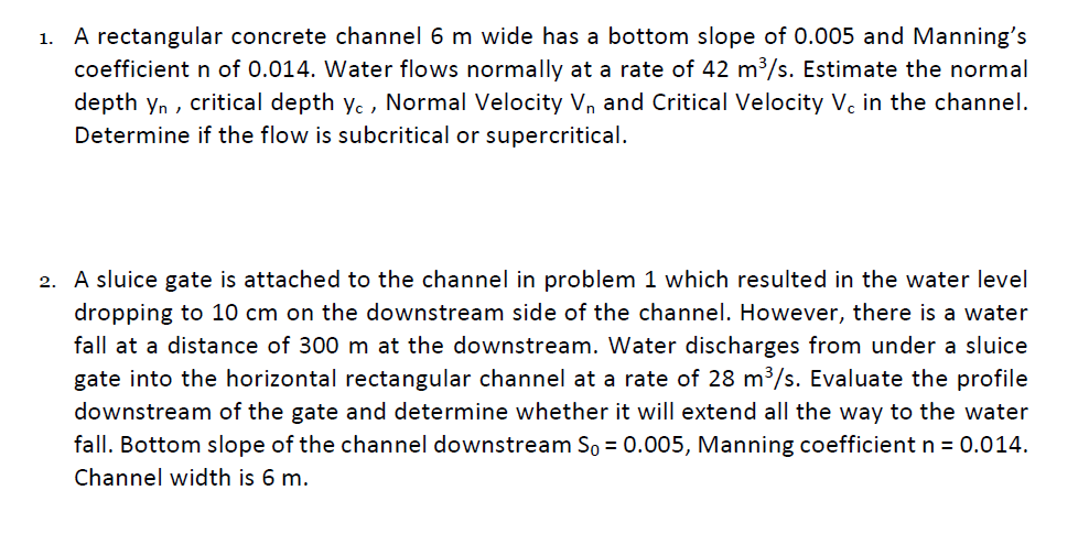 Solved 1. A rectangular concrete channel 6 m wide has a | Chegg.com