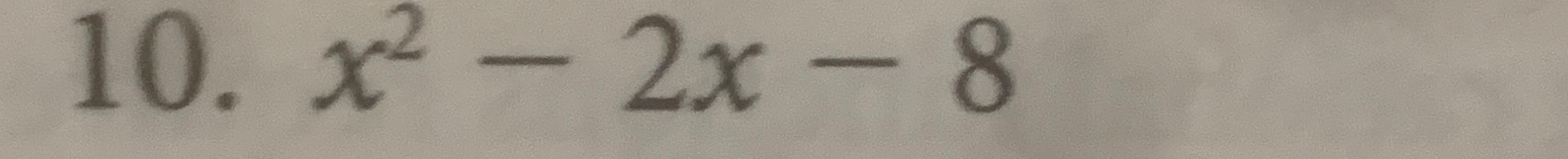 Solved x2-2x-8 ﻿factor the expression as a product of | Chegg.com