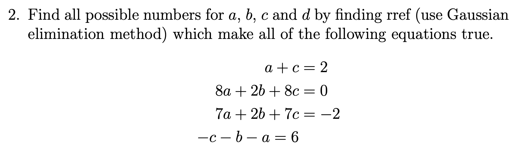 Solved Find all possible numbers for a, b, c and d by | Chegg.com
