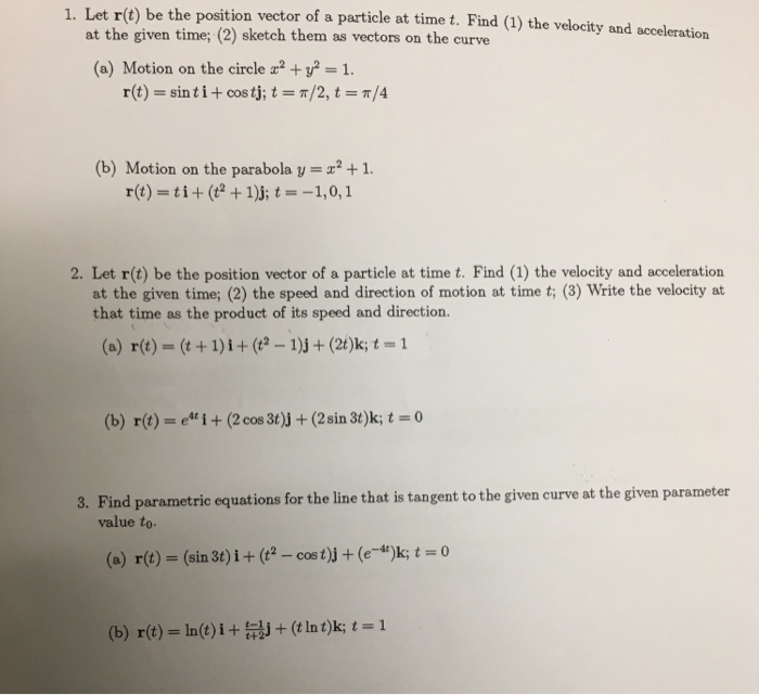 Solved 1. Let rit) be the position vector of a particle at | Chegg.com