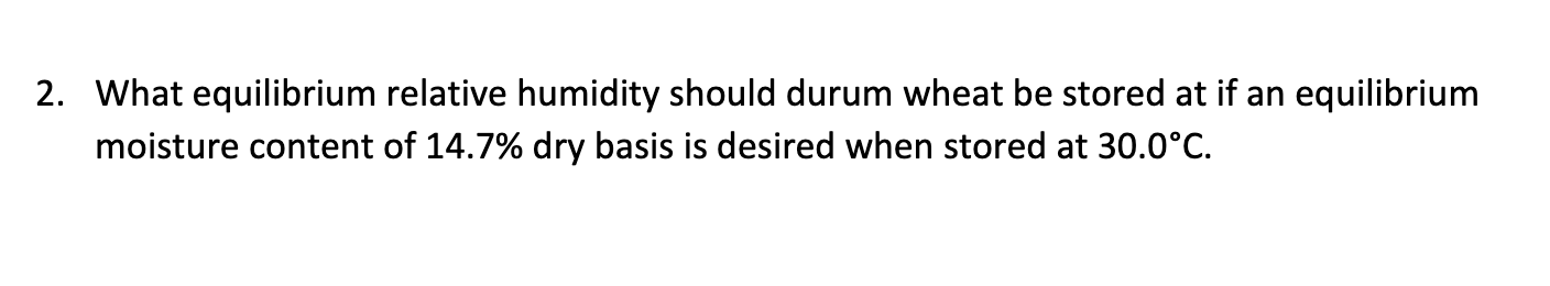 Solved What equilibrium relative humidity should durum wheat | Chegg.com