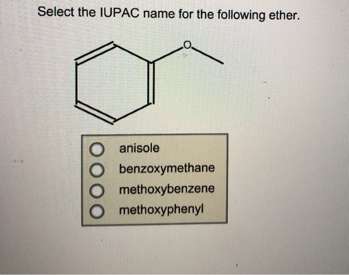 Solved Select the IUPAC name for the following ether. O | Chegg.com