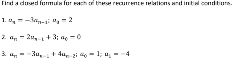 Solved Find a closed formula for each of these recurrence | Chegg.com