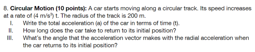 8. Circular Motion (10 points): A car starts moving | Chegg.com