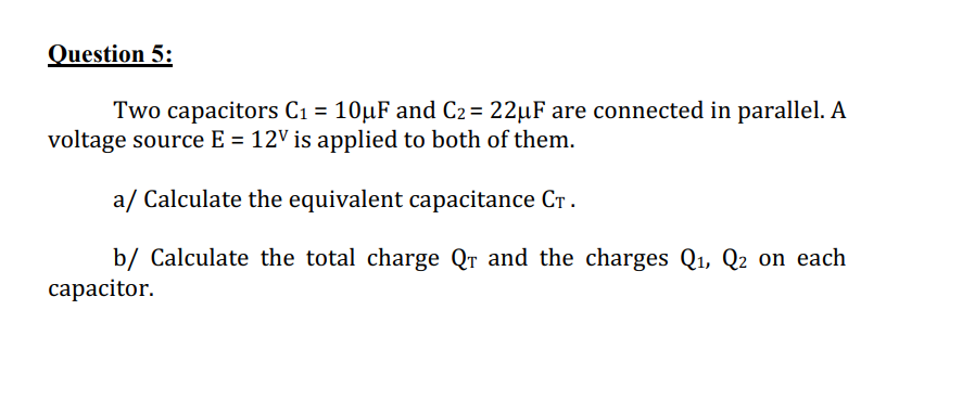 Solved Two capacitors C1=10μF and C2=22μF are connected in | Chegg.com