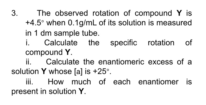 Solved The observed rotation of compound Y is +4.5° when | Chegg.com