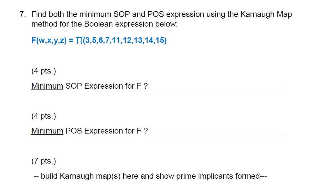 Solved 7. Find both the minimum SOP and POS expression using | Chegg.com