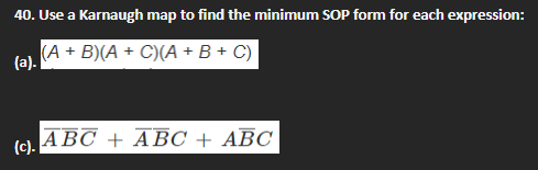 Solved 40. Use a Karnaugh map to find the minimum SOP form | Chegg.com