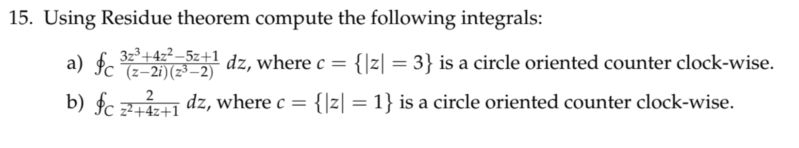 Solved Using Residue theorem compute the following | Chegg.com