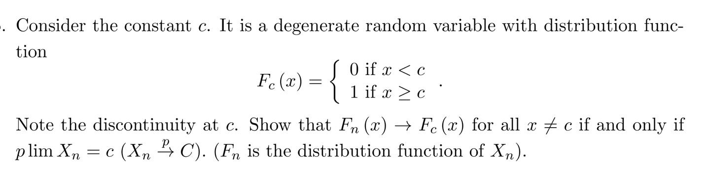 Solved . Consider the constant c. It is a degenerate random | Chegg.com