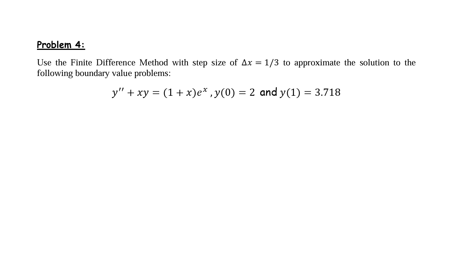 Solved Problem 4:Use the Finite Difference Method with step | Chegg.com