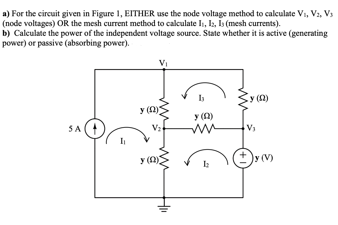 Solved a) For the circuit given in Figure 1, EITHER use the | Chegg.com