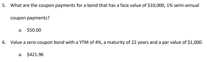 Solved 5. What are the coupon payments for a bond that has a | Chegg.com