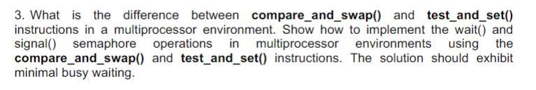Solved 3. What is the difference between compare_and_swap() | Chegg.com