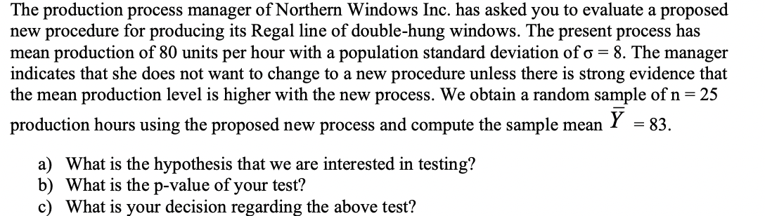 Solved The production process manager of Northern Windows | Chegg.com