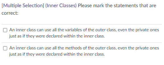 Solved [Multiple Selection] (Inner Classes) Please mark the | Chegg.com
