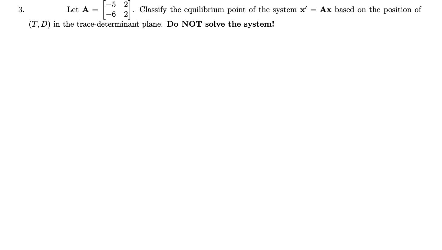Solved Let A = - 1-5 27 8 Classify the equilibrium point of | Chegg.com